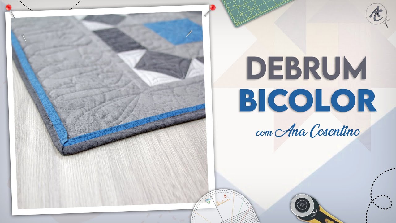 Fazendo DEBRUM BICOLOR | Patchwork Sem Segredos | Ana Cosentino - YouTube