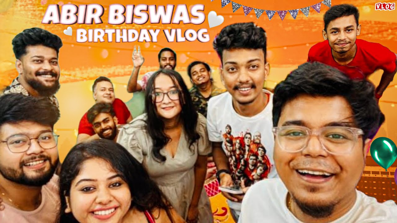 ABIR BISWAS BIRTHDAY VLOG Part: 1 | BONG JOKERS || 2022 || PRAKASH SIKDER || GRAY || SLOW ...