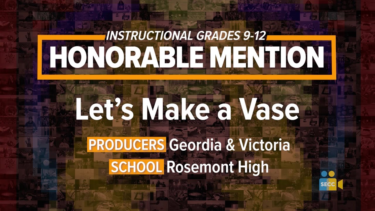 SEVA 2024: Instructional 9-12 Honorable Mention: Let's Make a Vase ...