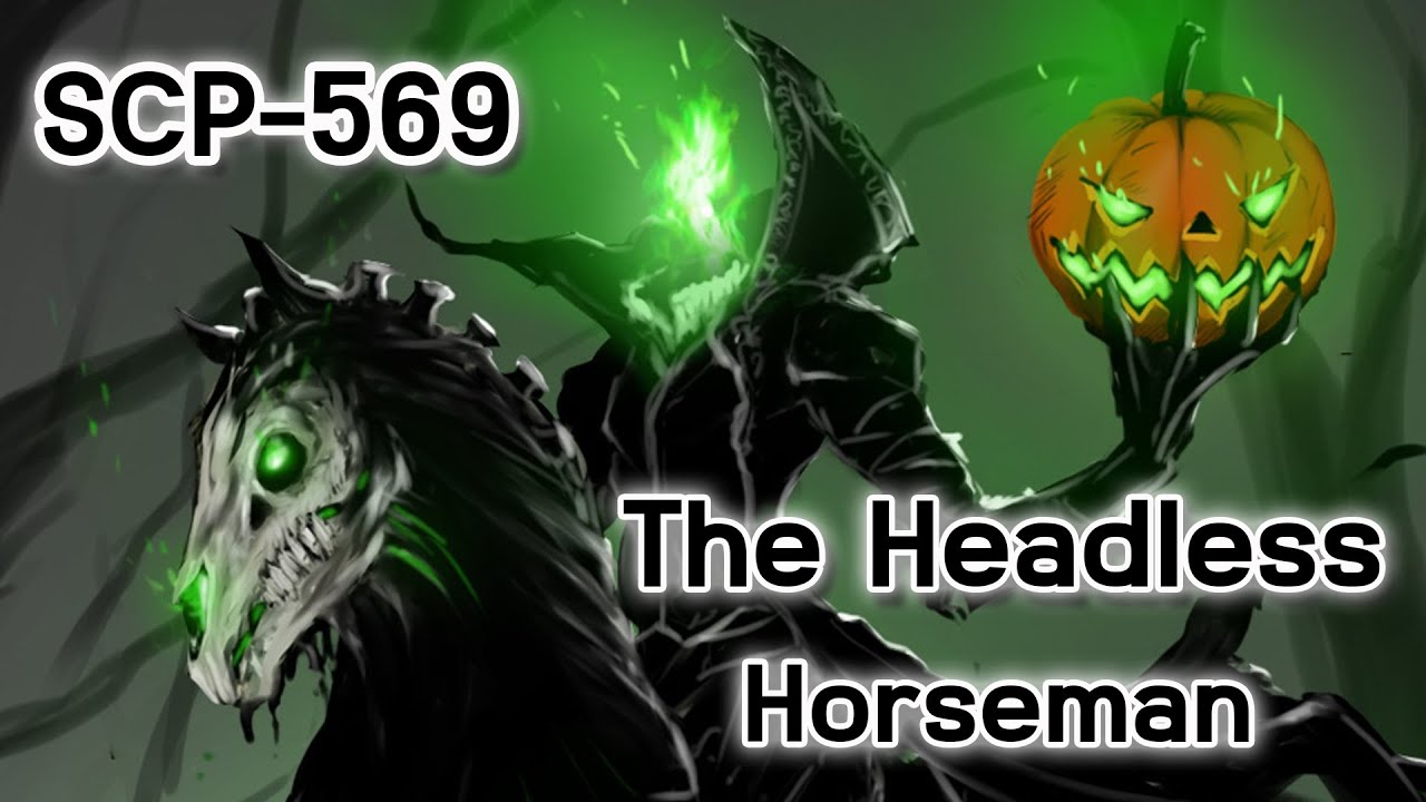SCP-569!! l หัวมนุษย์ล่องหนหลายหน้า!! l The Headless Horseman!! lคน ...