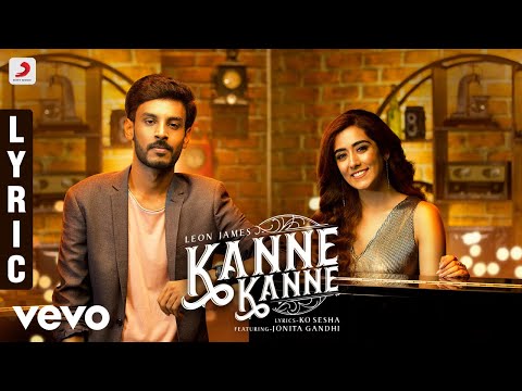 7UP Madras Gig - Kanne Kanne Lyric | Leon James | Jonita Gandhi
