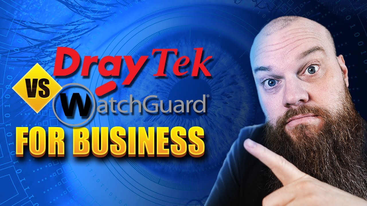 Draytek vs WatchGuard for Business: The Ultimate Firewall Comparison ...