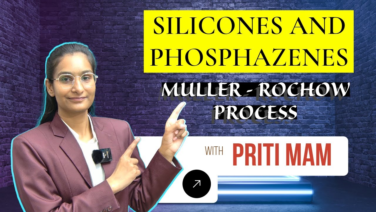 MULLER - ROCHOW PROCESS | SILICONES AND PHOSPHAZENES | P2 | BY PRITI MAM - YouTube