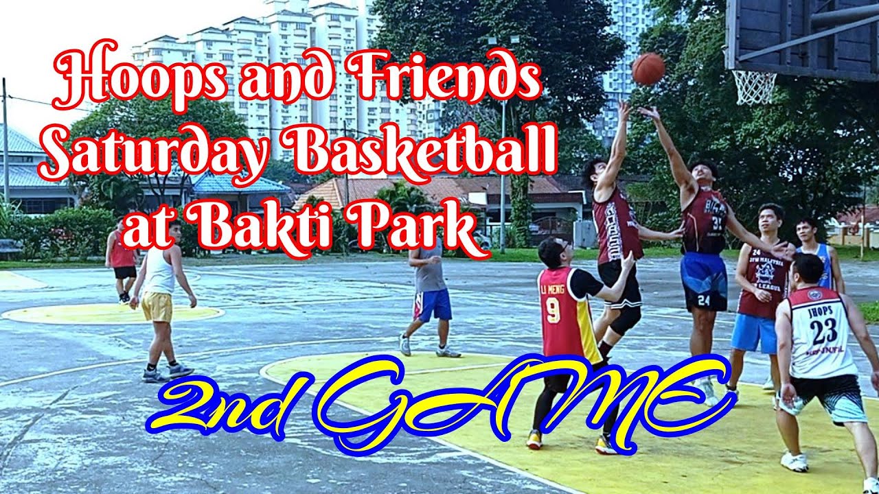 Hoops and Friends Saturday Basketball at Bakti Park – 2nd GAME - YouTube