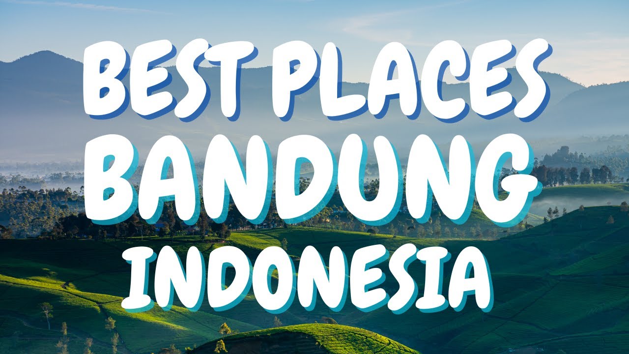 BEST PLACES TO VISIT IN BANDUNG, INDONESIA - YouTube