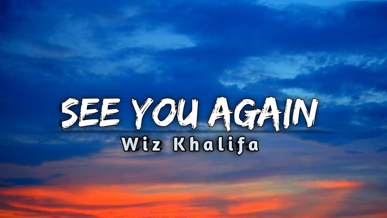 Wiz Khalifa - See You Again (Lyrics) ft.Charlie Puth||English song ...