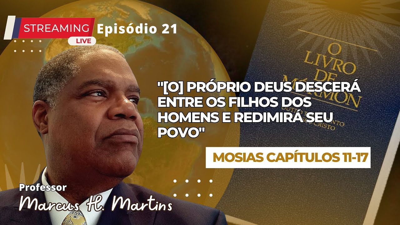 21ª Live Marcus H. Martins - "O próprio Deus descerá entre os filhos dos homens e redimirá seu ...