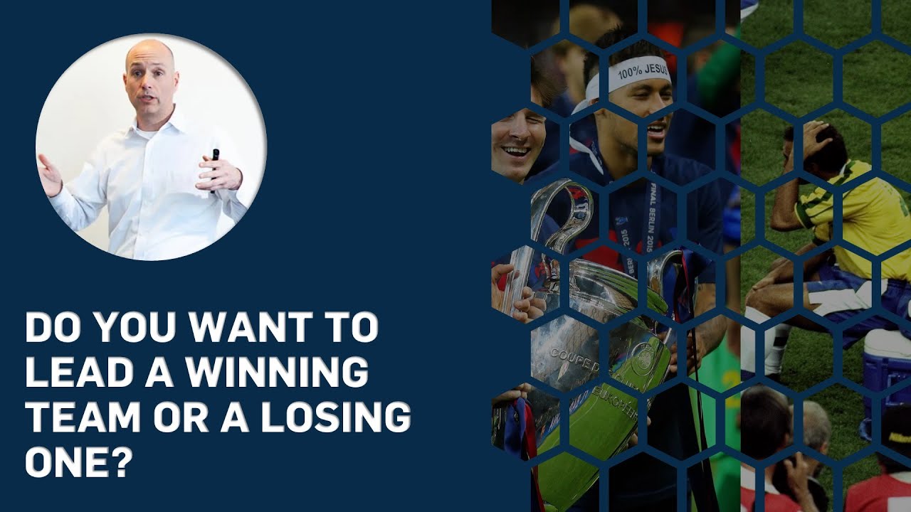 Do you want to lead a winning team or a losing team? - YouTube