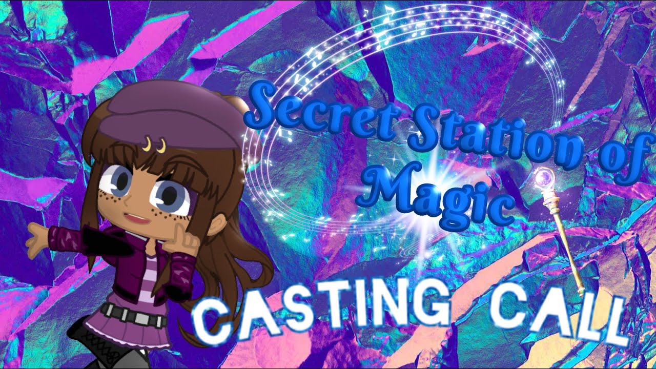 (CLOSED) Secret Station of Magic Casting Call - YouTube