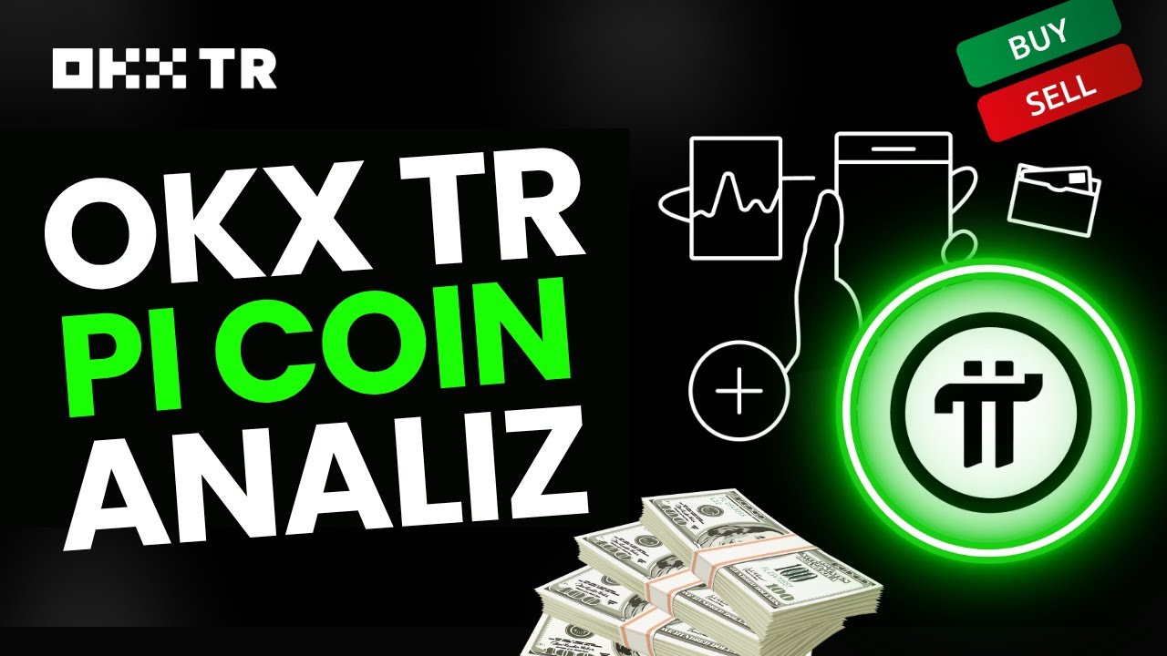$Pİ Coin Analiz: Pi Network OKX TR Yatırma AL-SAT İşlemleri @OKXTurkiye ...