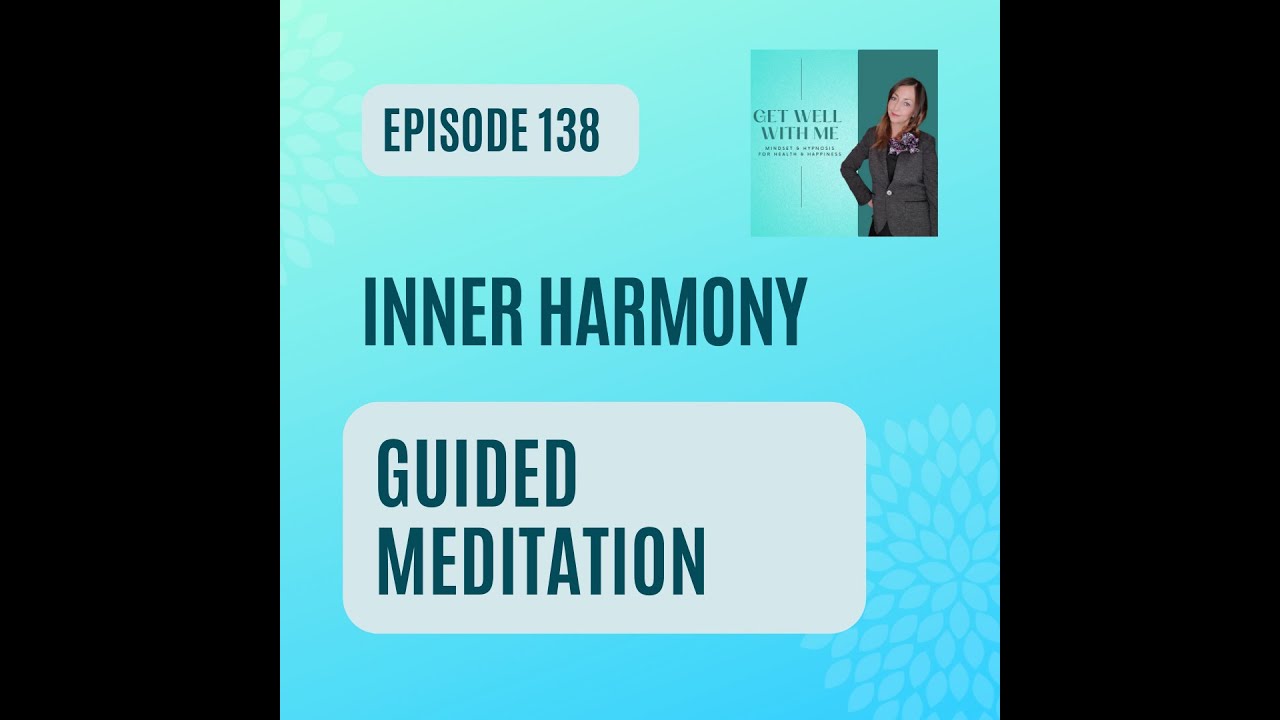 Ep. 138 Guided Meditation for Inner Harmony - YouTube