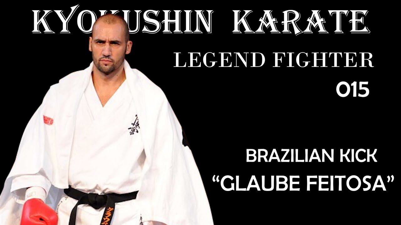 Kyokushin Karate Fighter 015 - BRAZILIAN KICK "Glaube Feitosa" - YouTube