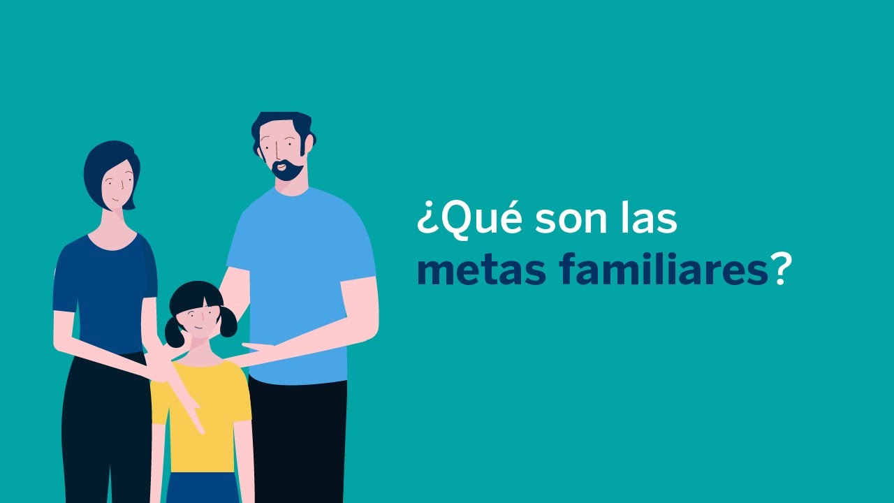 ¿Qué son las metas familiares? - YouTube