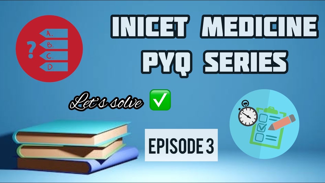 INICET Medicine PYQ Series | Episode 3 | Must Watch | Medicine | MCQ Discussion | NEET PG | FMGE ...