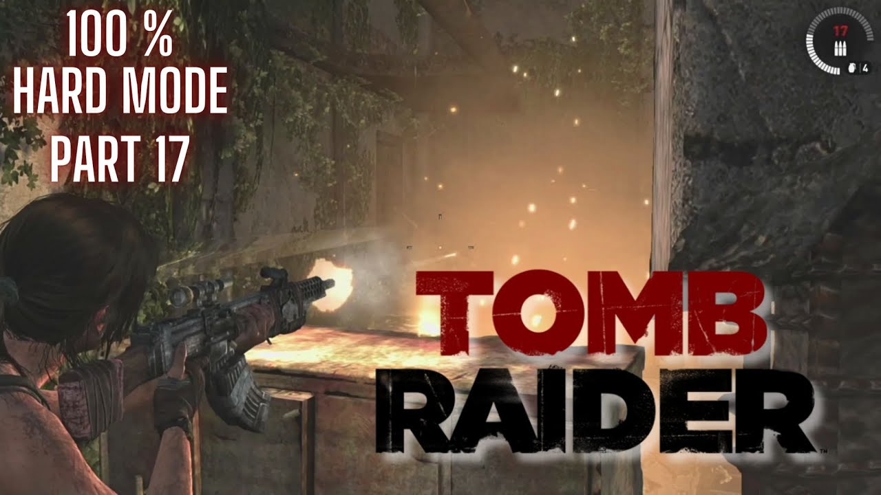 Cliffside Bunker - Tomb Raider - Hard Mode - 100% Completion - Part 17 ...