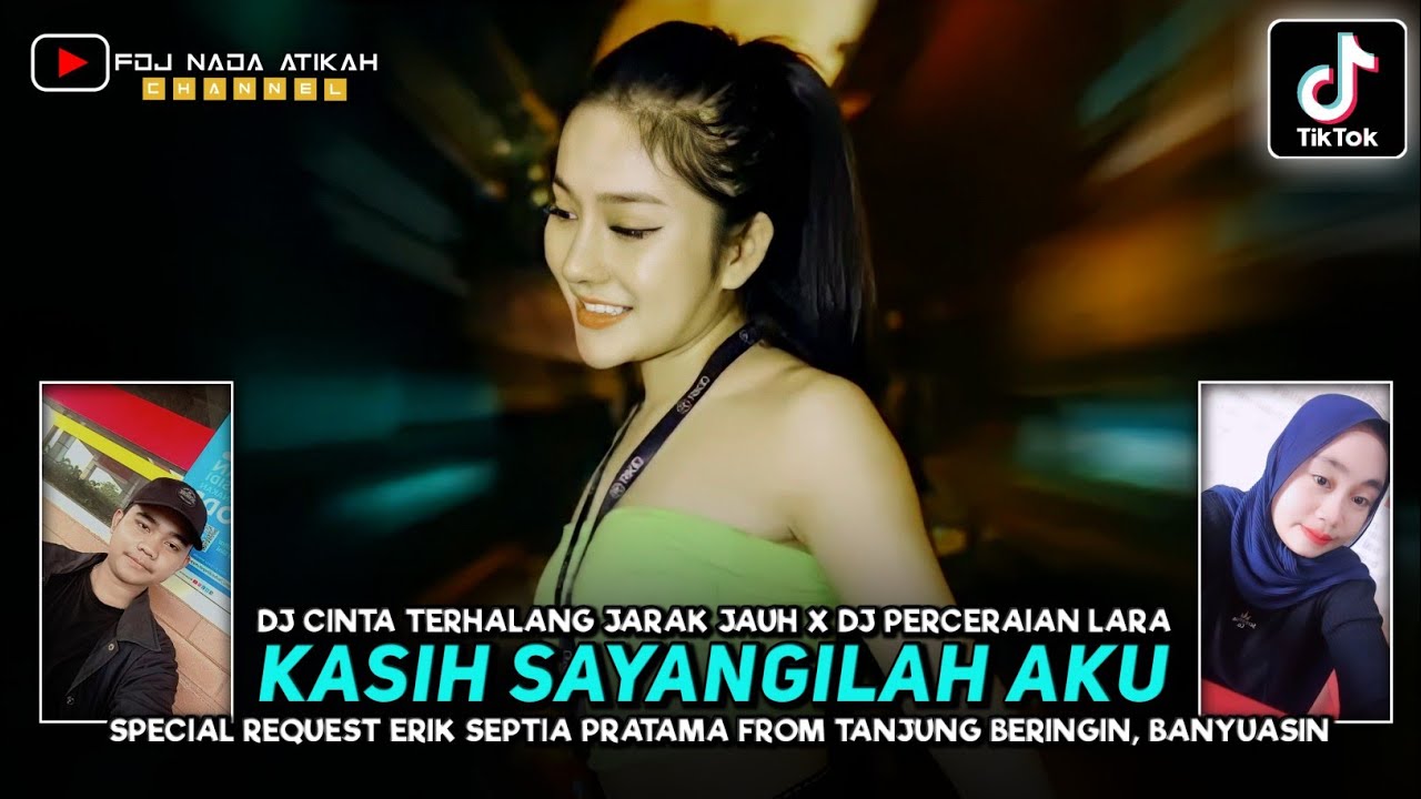 DJ SOUND TIKTOK 2023 ‼️ KASIH SAYANGILAH AKU ‼️ SPECIAL REQUEST ERIK - YouTube
