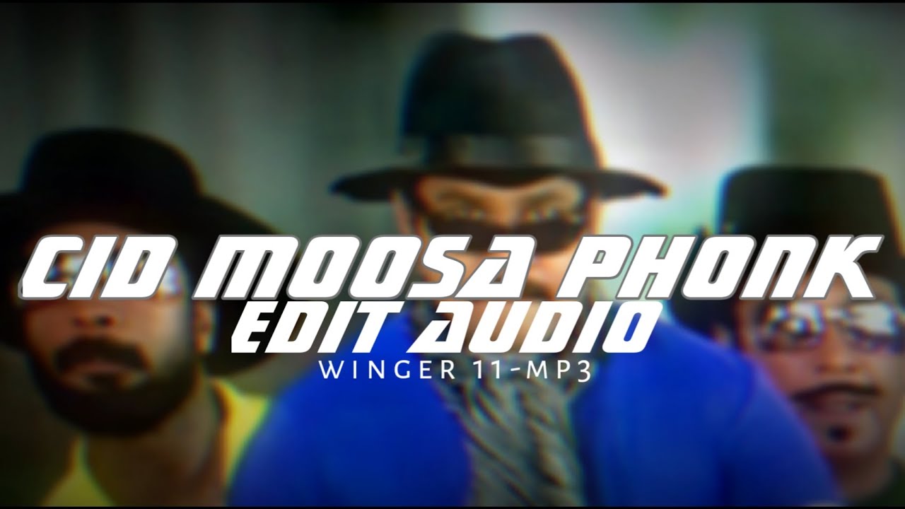 CID moosa phonk ♪ jeevangigisamuel [edit audio} - YouTube