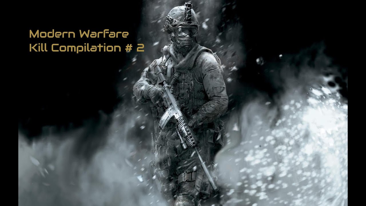Modern Warfare Kill Compilation #2 - YouTube