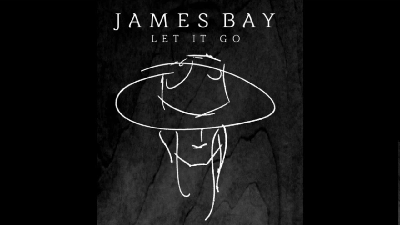 Let it go - James Bay ( Bootleg Remix ) - YouTube