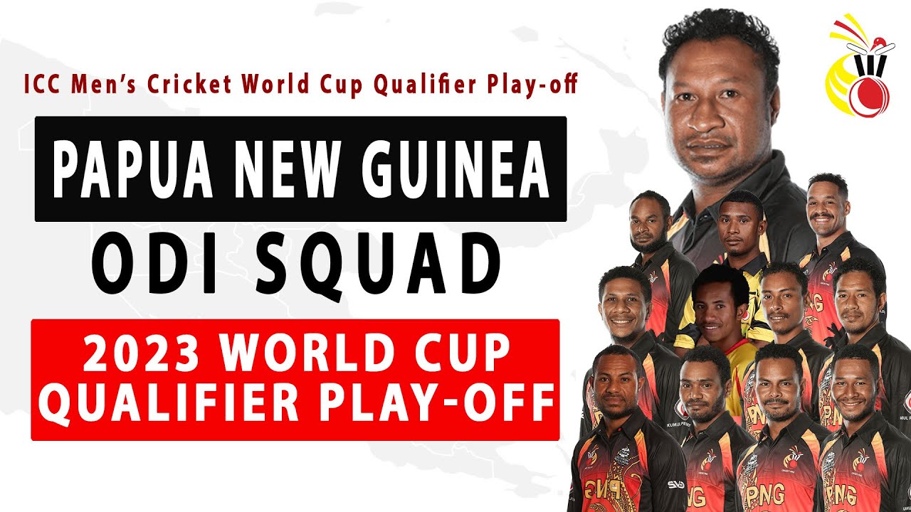 Papua New Guinea Cricket Team ODI SQUAD For ICC Men’s Cricket World Cup ...