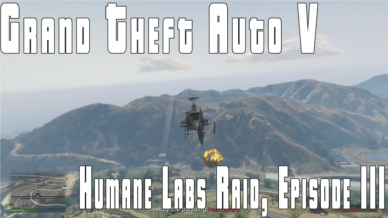 Grand Theft Auto 5: Humane Labs Raid, Ep. 3 - YouTube