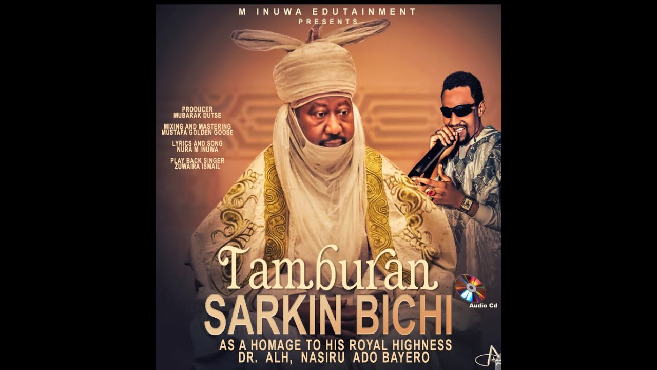 Nura M Inuwa - Tamburan Sarkin Bichi (Mai Damarar Mayakan Duniya ...