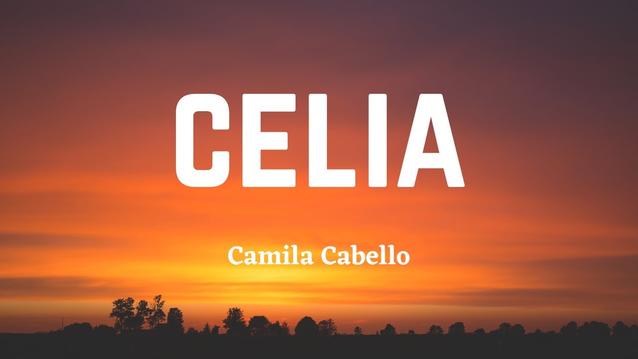Camila Cabello - Celia (Spanish & English Lyrics) - YouTube