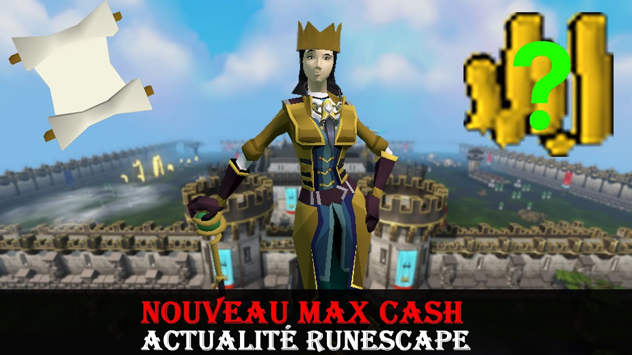 Nouveau MAX CASH $$$$ | Actualité RuneScape avec Wapitika - YouTube