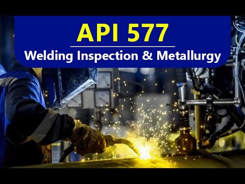 API 577 Welding Inspection and Metallurgy Training Course - YouTube