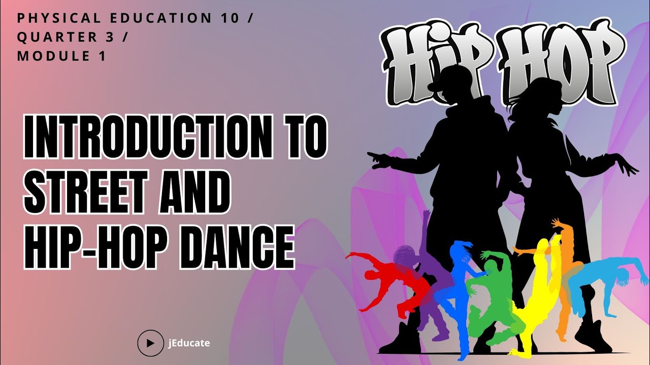 (REVISED) Grade 10 / INTRODUCTION TO STREET AND HIP-HOP DANCE / QUARTER ...