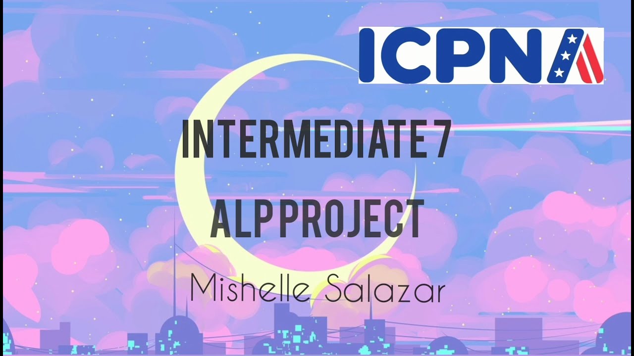 ALP PROJECT (INTERMEDIATE 7) - ICPNA - YouTube