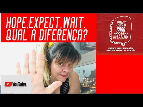 Esperar em Inglês; Hope, expect or wait? Qual a diferença? - YouTube
