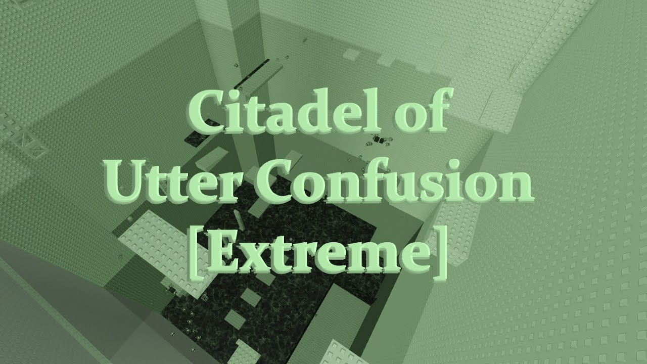 Citadel of Utter Confusion [Extreme] | Jtoh XL Project Completion - YouTube