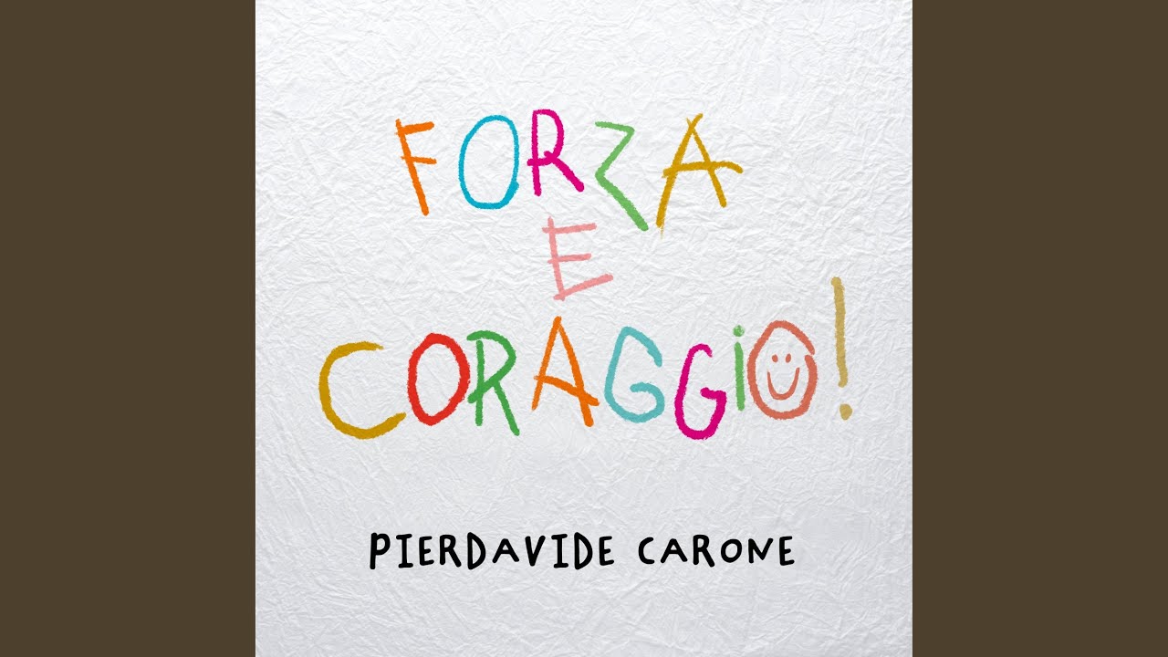 Forza e Coraggio! - YouTube