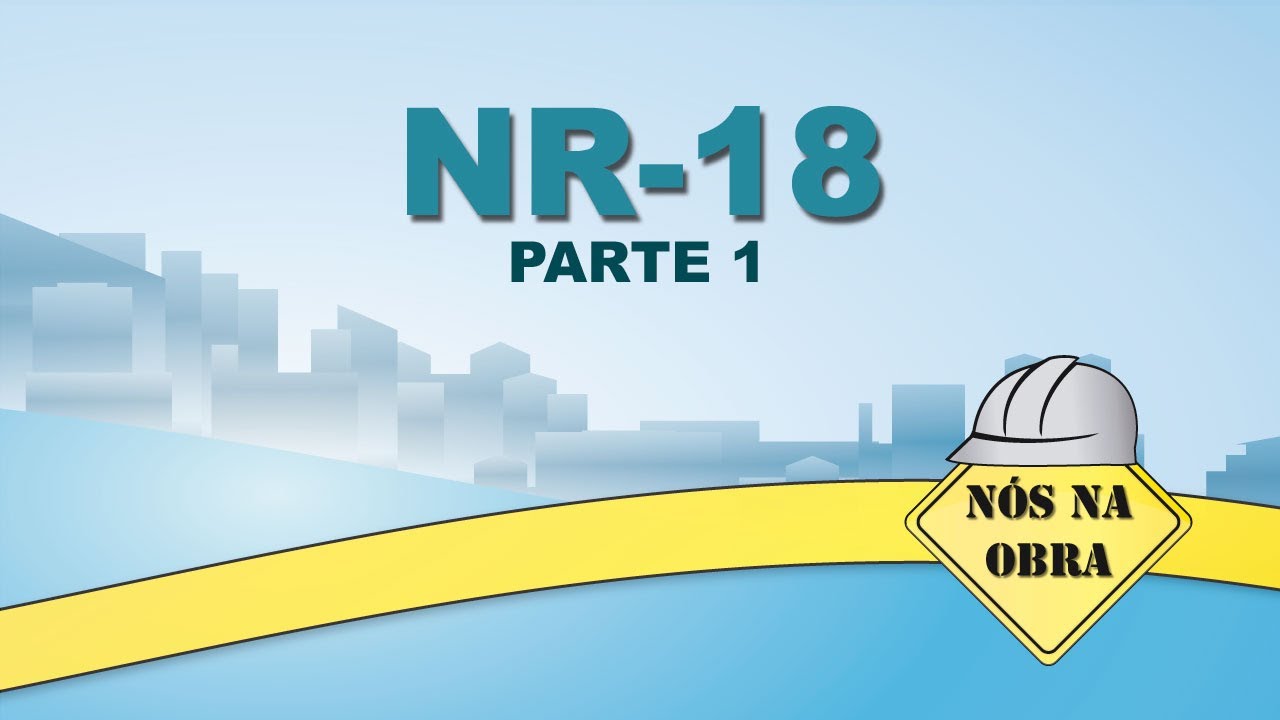 AULA 01/02 DE NR-18 - YouTube