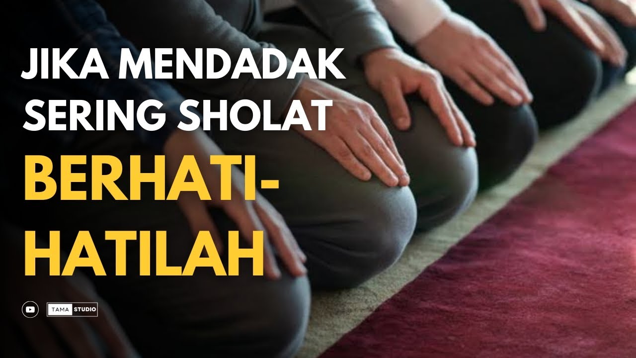 MERINDING MENGRIKAN 10 Pertanda Jika Mendadak Lebih Sering Sholat - YouTube