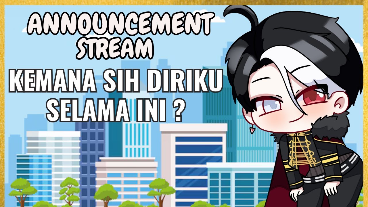 【ANNOUNCEMENT 】COMEBACK STREAM SETELAH LAMA GAKK STREAM 😭 - YouTube