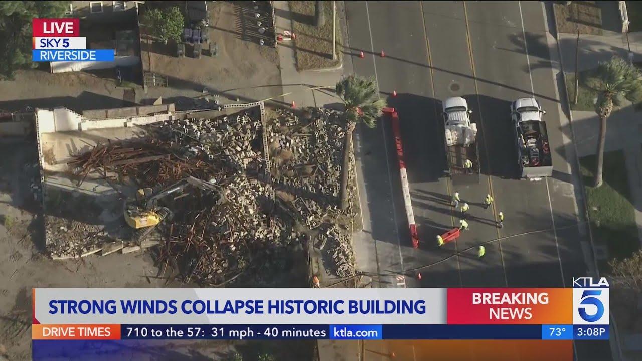 Strong winds collapse historic building, halting traffic in Riverside ...