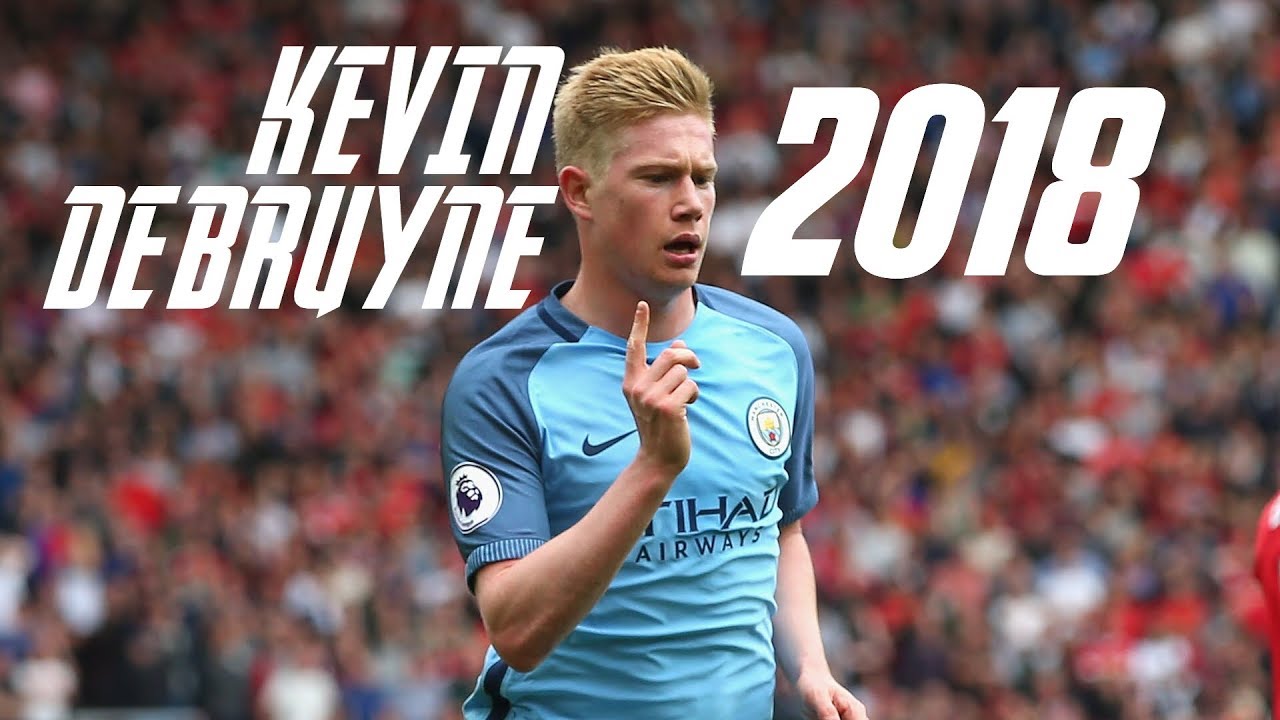 Kevin De Bruyne 2018 Skills And Goals Hd Youtube