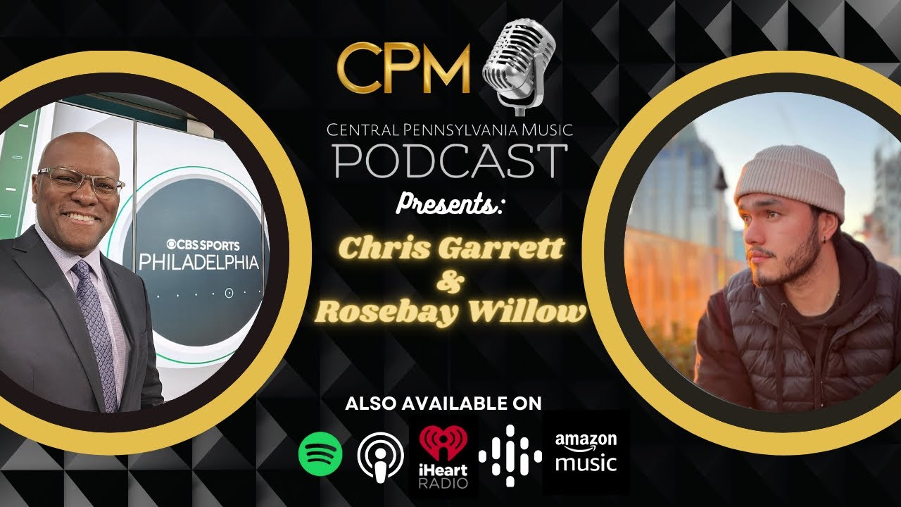Chris Garrett & Rosebay Willow - The Central Pennsylvania Music Podcast ...