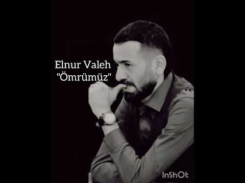 Elnur Valeh - Ömrümüz Yeni 2026
