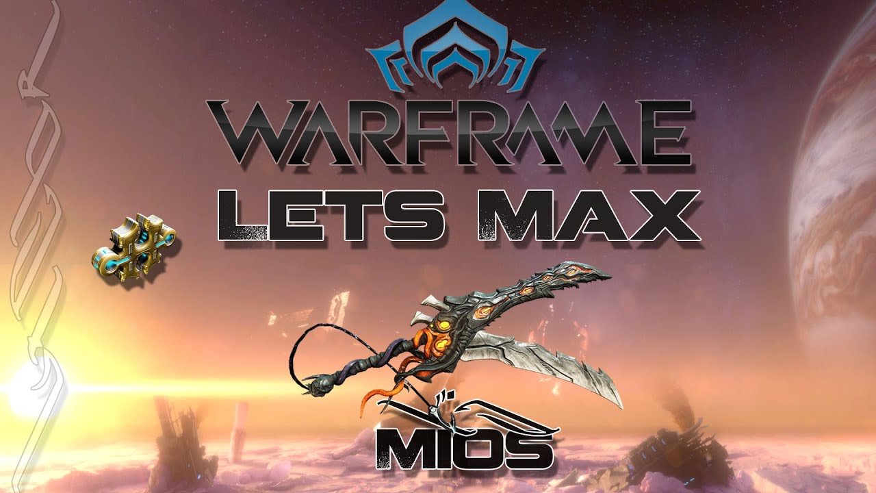 Lets Max (Warframe) 95 - Mios - YouTube