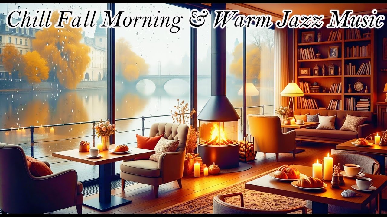 Chill Fall Morning & Warm Jazz Music 🍂 Cozy Coffee Shop Ambience with ...