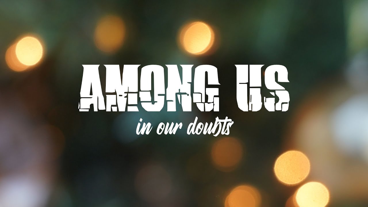 Advent - Among us in our doubts [2024-12-01] - YouTube