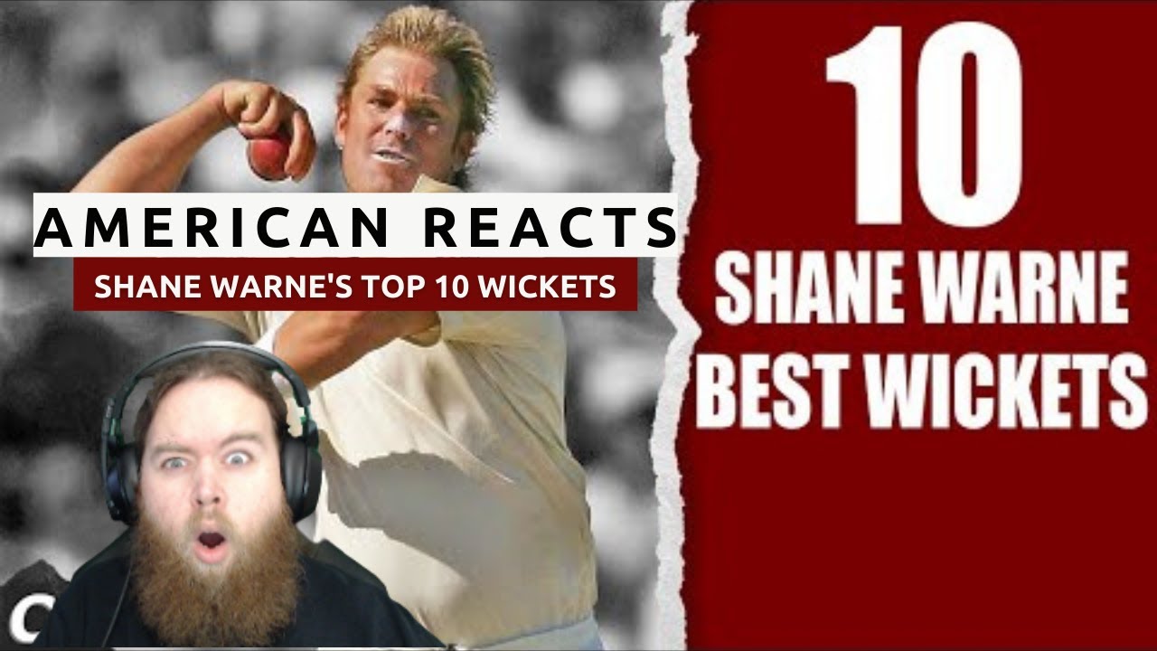 American Reacts To Shane Warne's Top 10 Best Wickets - YouTube