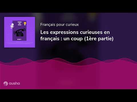 Les expressions curieuses en français : un coup (1ère partie)