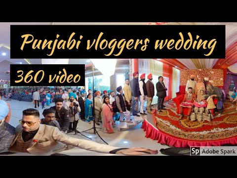 PUNJABI VLOGGERS WEDDING (360 VIDEO) - YouTube