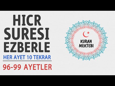 Hicr suresi ezberle 10 tekrar (96-99 ayetler)