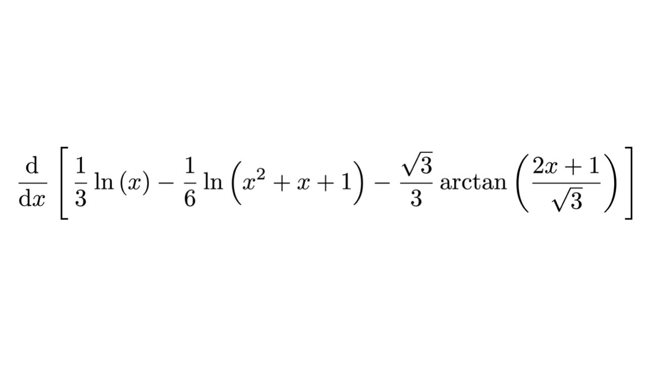 Derivative of (1/3)ln(x-1) - (1/6)ln(x^2+x+1) - (sqrt(3)/3)*arctan((2x ...