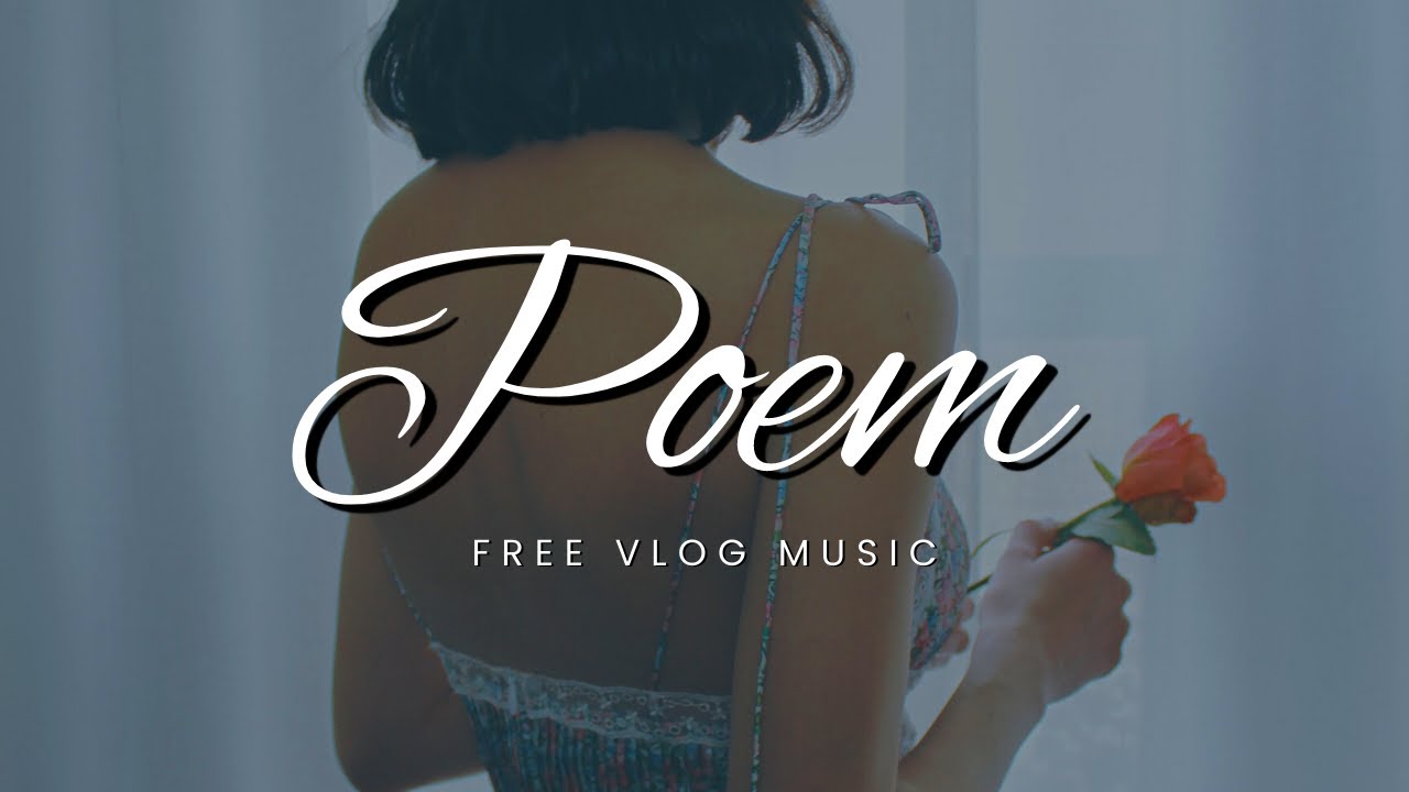 Poem | Copyright Free Background Sounds For Vlogs. - YouTube